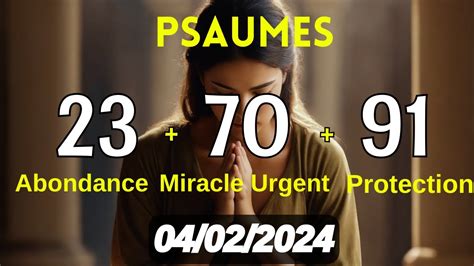 PSAUMES 23 70 91 Prière Puissante pour Obtenir Abondance Protection