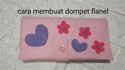 Cara Membuat Dompet Dari Kain Flanel Diy How To Make A Felt Purse