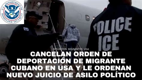 CANCELAN ORDEN DE DEPORTACIÓN DE MIGRANTE CUBANO EN USA Y LE ORDENAN