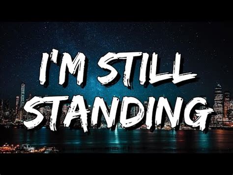 Elton John I M Still Standing Lyrics K Youtube