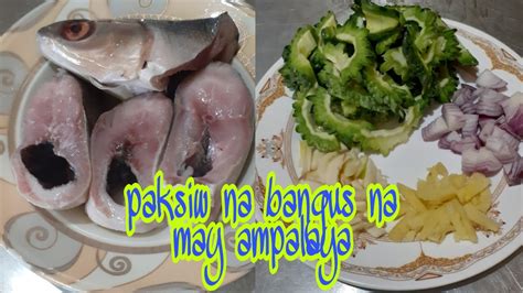 PAKSIW NA BANGUS NA MAY AMPALAYA YouTube