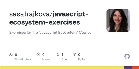 github sasatrajkova javascript ecosystem exercises exercises for the javascript ecosystem