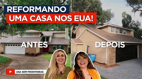 Reformando Uma Casa Nos Estados Unidos Veja O Antes E Depois Youtube