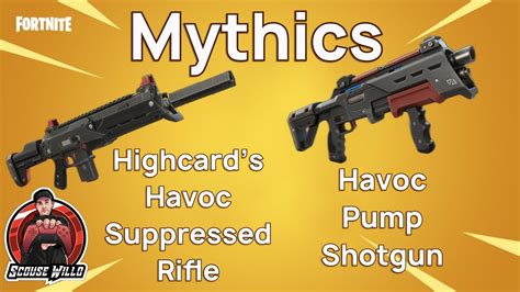 Fortnite Mythic Highcards Suppressed Rifle Mythic Havoc Pump YouTube