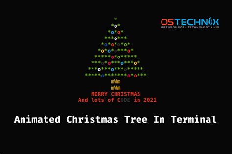 Display Animated Christmas Tree In Terminal OSTechNix