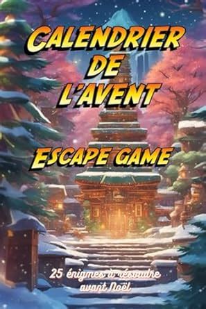 Amazon Fr Calendrier De L Avent Escape Game Edition En Couleurs