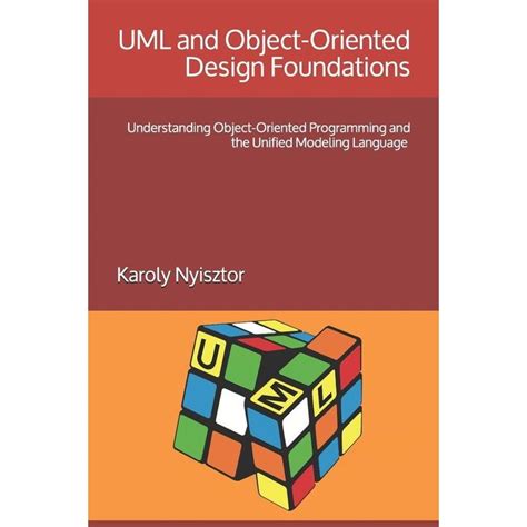 uml and object oriented design foundations understanding object oriented programming and the