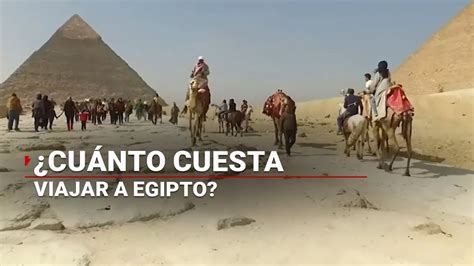 Cuanto Cuesta Un Viaje A Egipto Youtube