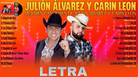 Julion Alvarez X Carin Leon Grandes Xitos Mix Letra Musica