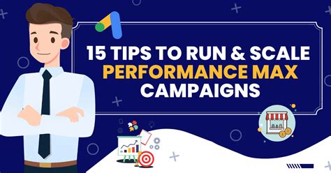 Tips To Improve And Scale Your Google Ads Performance Max Campaigns