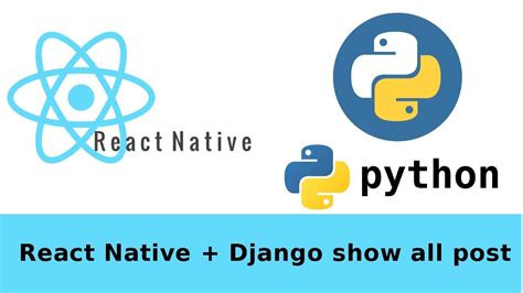 android react native django rest application listapiview react native client part 3 youtube