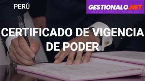 ᐈ Certificado De Vigencia de Poder Pasos Costos y MÁS