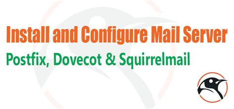 install and configure mail server using postfix dovecot and squirrelmail on centos 6 linux