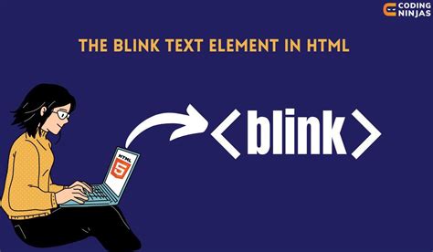 HTML Blink Tag Coding Ninjas Coding Ninjas
