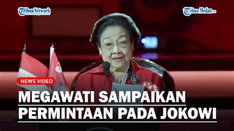 Megawati Soekarnoputri Sampaikan Permintaan Pada Jokowi Saat Berpidato