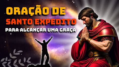 Ora O De Santo Expedito Para Alcan Ar Uma Gra A Ora O De Santo