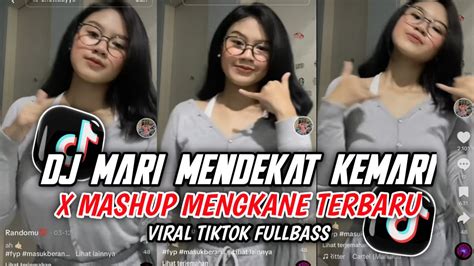 DJ MARI MENDEKAT KEMARI X MASHUP MENGKANE VIRAL TIKTOK TERBARU 2024