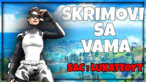 SKRIMOVI SA VAMA Pravila SAC LUKATEOYT Fortnite Balkan 385