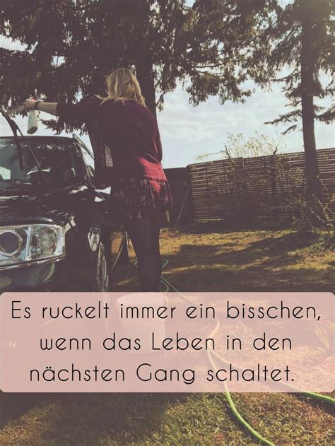 Es ruckelt immer ein bisschen wenn das Leben in den nächsten Gang
