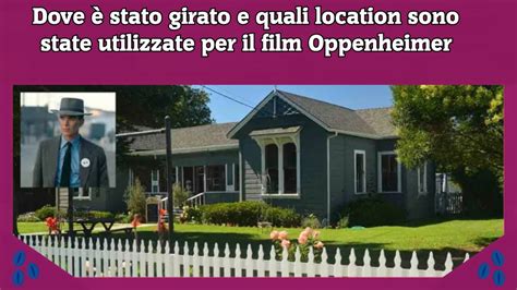 Dove Stato Girato E Quali Location Sono State Utilizzate Per Il Film