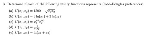 solved determine if each of the following utility functions