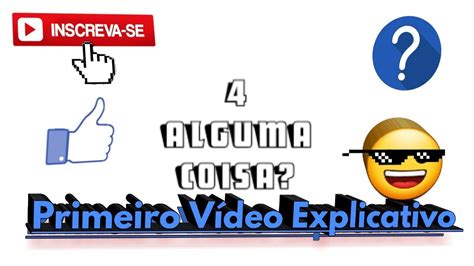 PRIMEIRO VÍDEO do Canal Explicativo YouTube