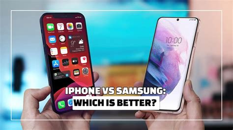 2023 IPhone Vs Samsung Which Is Better Guide Answer