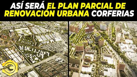 Así Será el Plan Parcial de Renovación Urbana Corferias YouTube