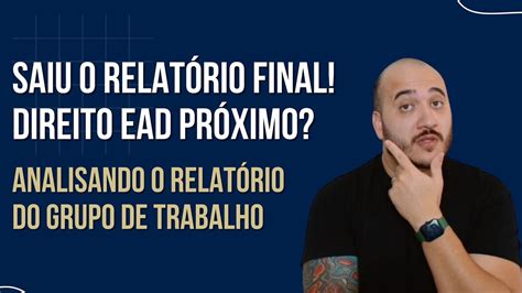 DIREITO EAD SAIU O RELATÓRIO FINAL DO GRUPO DE TRABALHO VOU