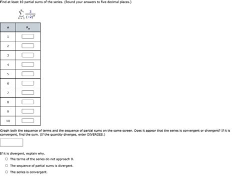 solved find at least 10 partial sums of the series round your answers to five decimal places