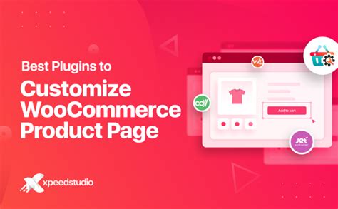 5 Best Plugins To Customize WooCommerce Product Page With Ease