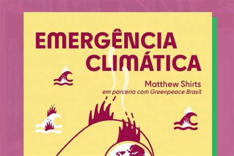 Emergência Climática O aquecimento global o ativismo jovem e a luta
