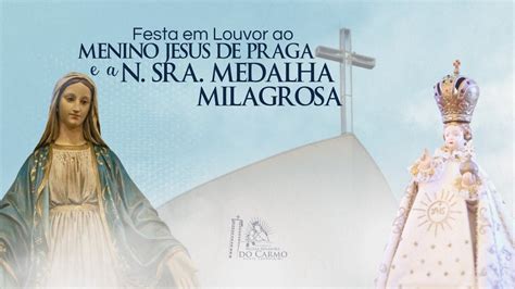 Novena Em Prepara O Para A Festa Em Louvor Ao Menino Jesus De Praga E
