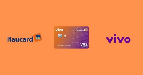 Conheça o novo cartão de crédito Vivo Itaucard que oferece até 10 de
