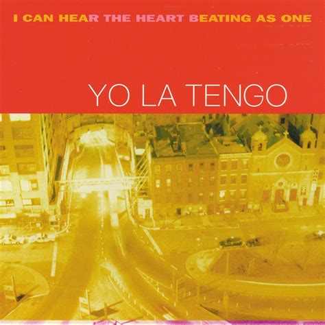 I Can Hear the Heart Beating As One Yo La Tengo的专辑 Apple Music