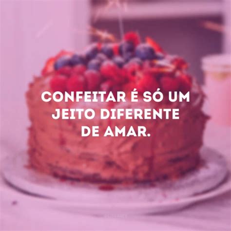 40 frases de confeitaria que irão deixar a sua vida mais doce