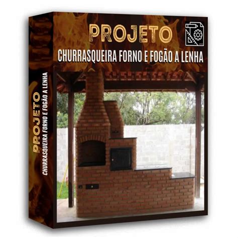 Projeto Churrasqueira Forno E Fog O A Lenha