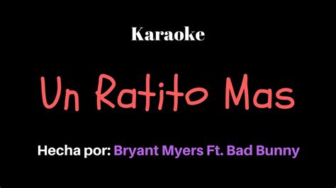 Un Ratito Mas Letra Bryant Myers Ft Bad Bunny YouTube