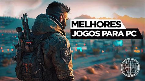 Os Melhores Jogos Para Pc Youtube
