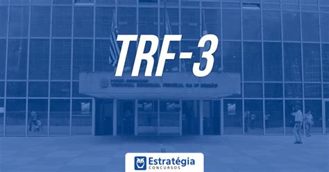 Concurso TRF 3 Novo Concurso Pode Acontecer Em 2018