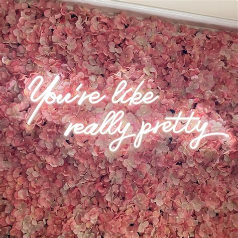 You Re Like Really Pretty Neon Sign Led Light Custom Neon Sign Hand