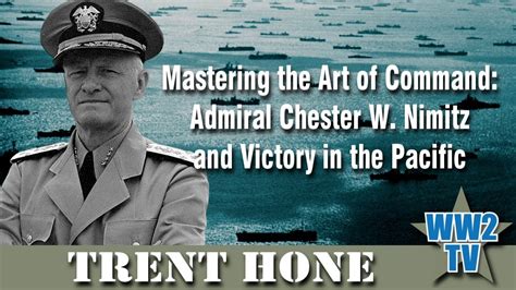 Mastering The Art Of Command Admiral Chester W Nimitz And Victory In