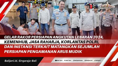 Gelar Rakor Persiapan Angkutan Lebaran 2024 Kemenhub Jasa Raharja