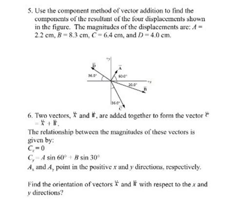 Solved 5 Use The Component Method Of Vector Addition To Chegg