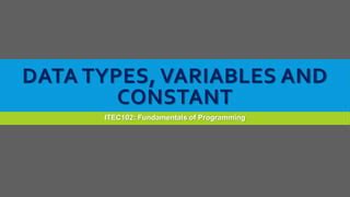 Data Types Variables And Constants In C Programming Ppt
