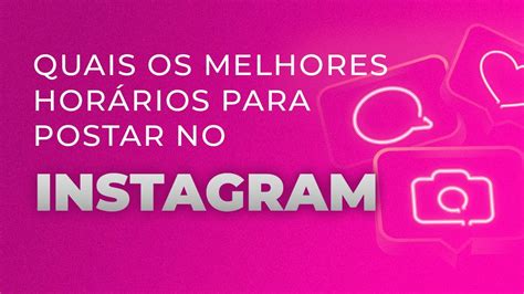 Quais os melhores Horários para postar no Instagram YouTube
