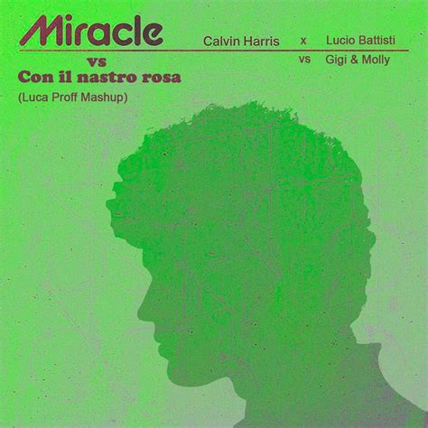 Miracle Con Il Nastro Rosa Luca Proff Mashup By Calvin Harris X Lucio