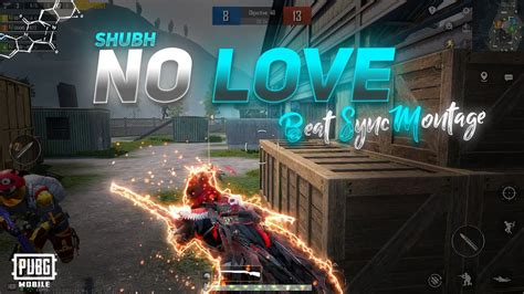 No Love Beat Sync Montage Pubg Mobile Beat Sync Montage Shubh