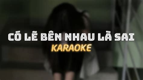 KARAOKE Có Lẽ Bên Nhau Là Sai Thaolinh x ViAM x QuanvroxLofi Ver