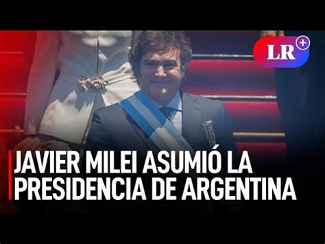JAVIER MILEI asumió la PRESIDENCIA de ARGENTINA LR